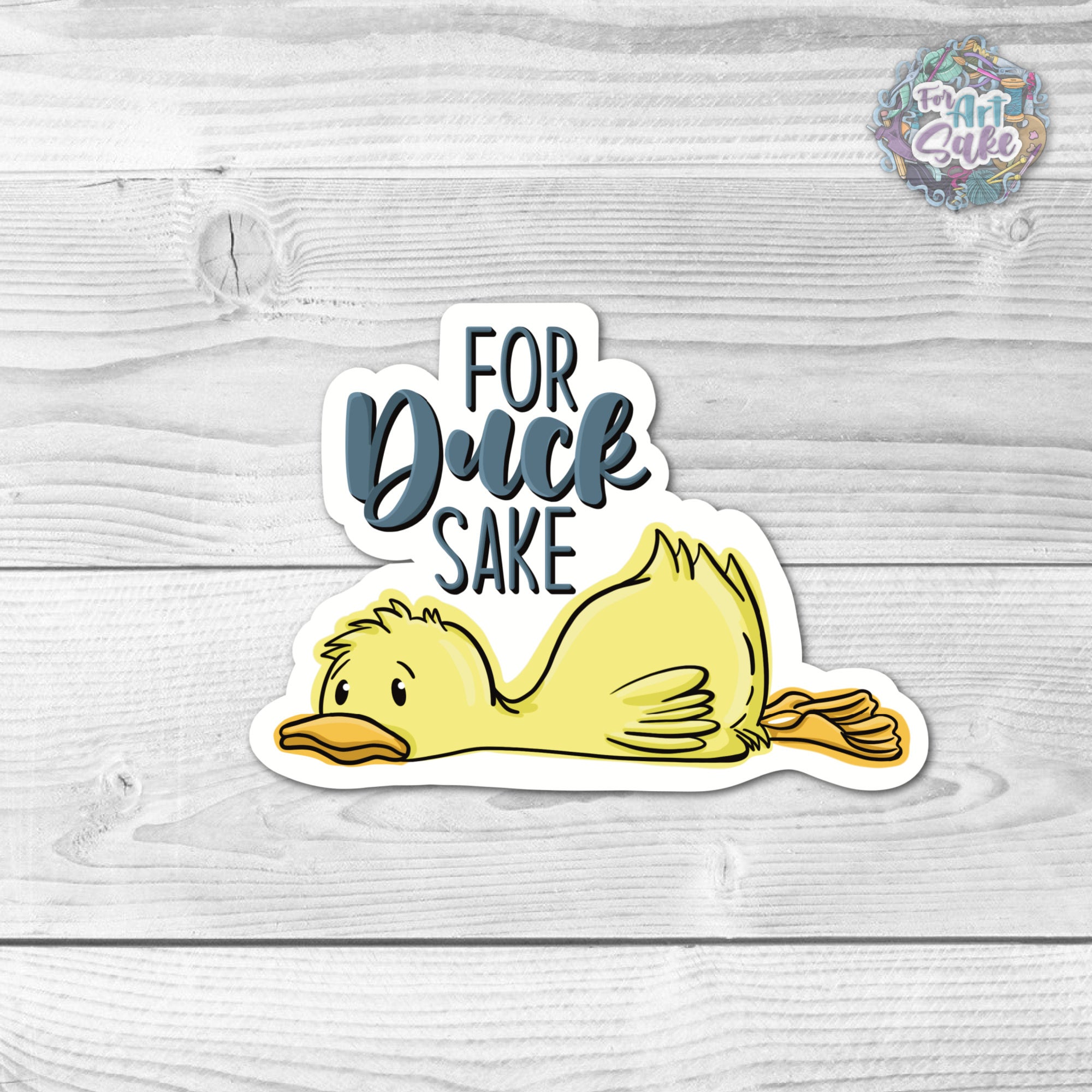For Duck Sake- Pun Sticker | For Art Sake Stickers