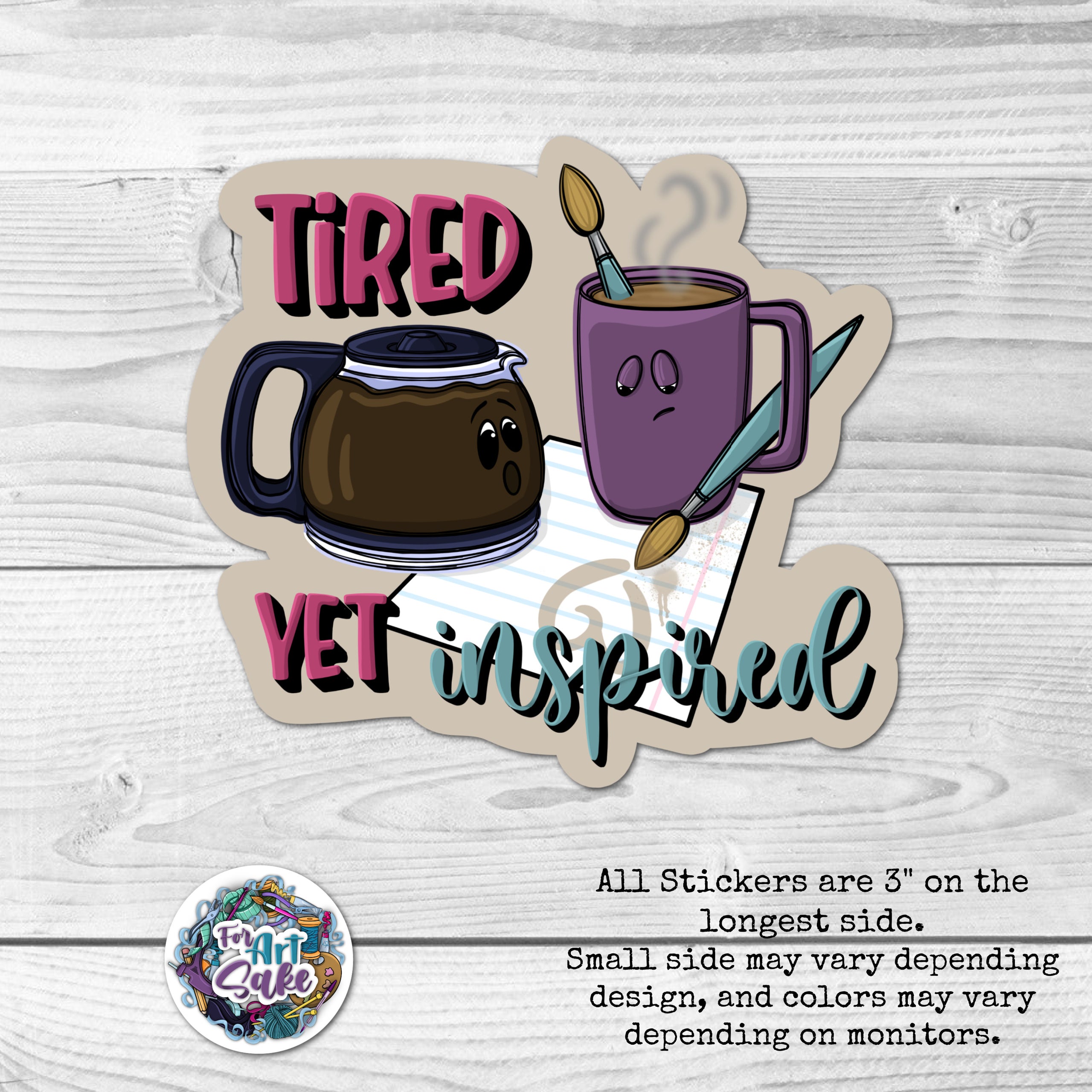 Tired Yet Inspired Coffee Sticker- (CLEARANCE- $1/ Each Sold ...