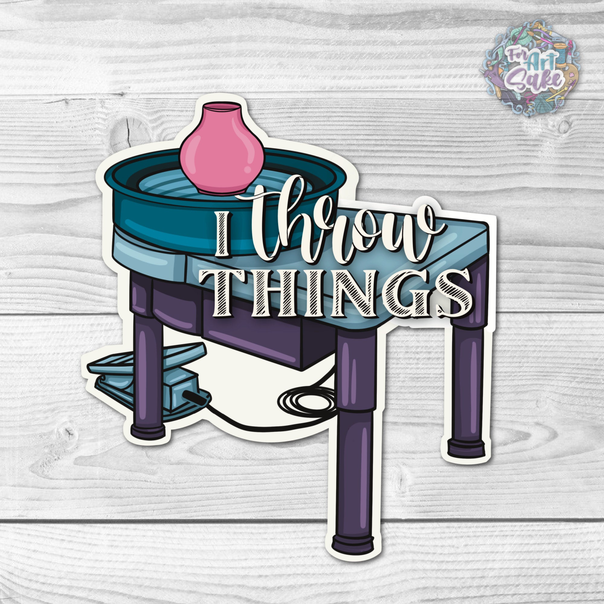I Throw Things- Pottery Wheel Pun Sticker | For Art Sake Stickers